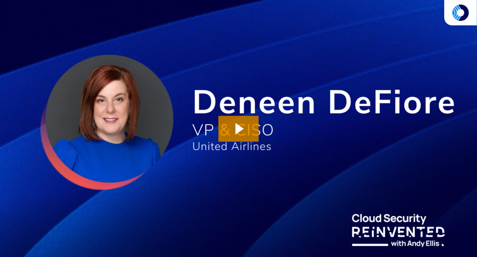 Cloud Security Reinvented: Deneen DeFiore – Leadership In Security